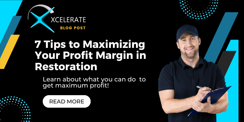 7 Tips to Maximizing Your Profit Margin in Restoration